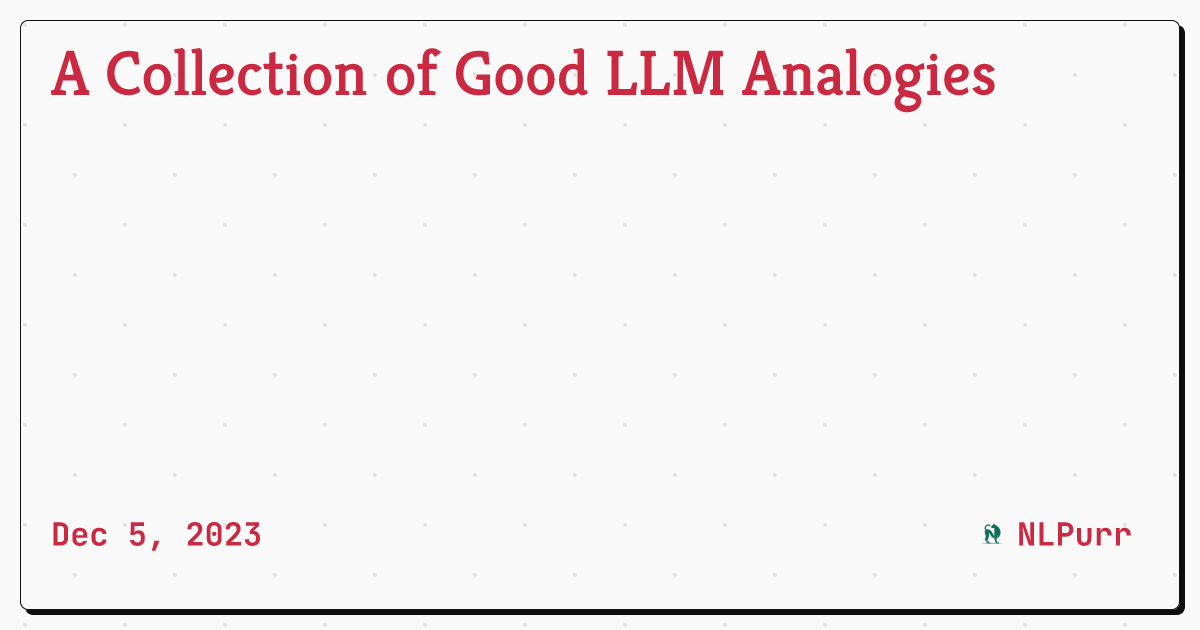 A Collection of Good LLM Analogies • NLPurr